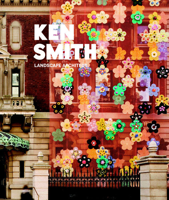 Ken Smith: Landscape Architect - Gift at the Gardner
